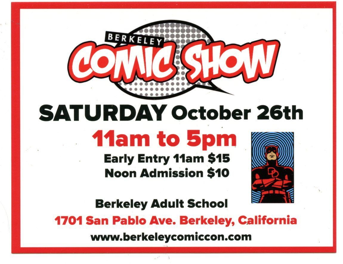 Berkeley Comic Show--Saturday, October 26th. LA vendors! Back at the ...